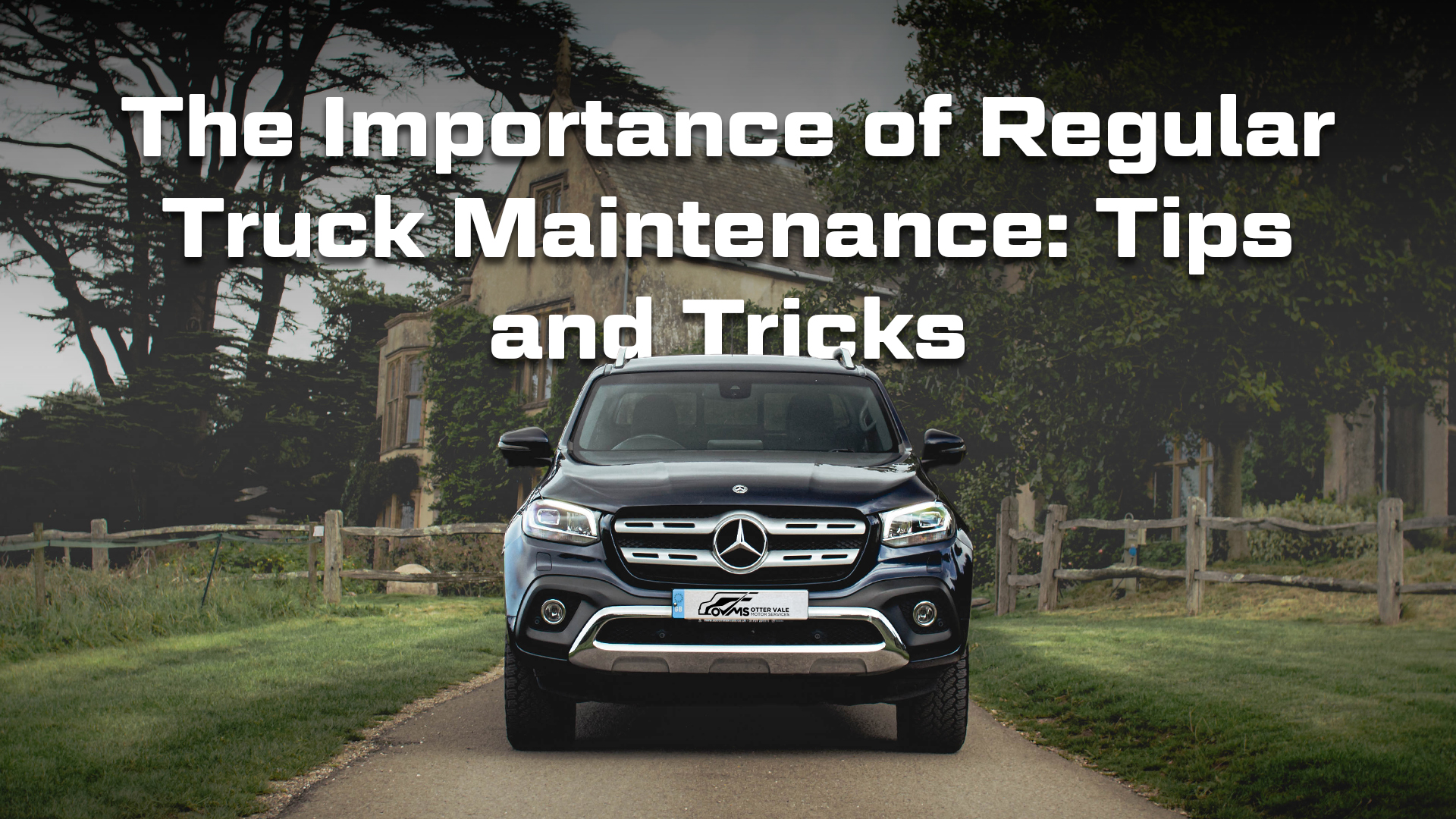 The Importance of Regular Truck Maintenance: Tips and Tricks